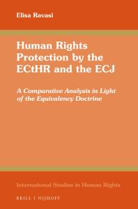 Human Rights Protection By The ECtHR And The ECJ A Comparative Analysis ...