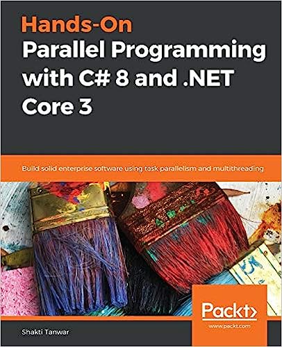 Hands On Parallel Programming With C 8 And NET Core 3 Build Solid ...