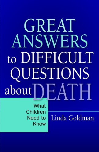Great Answers To Difficult Questions About Death What Children Need To ...
