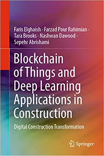 Blockchain Of Things And Deep Learning Applications In Construction ...