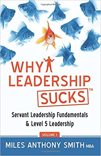 Why Leadership Sucks Fundamentals Of Level 5 Leadership And Servant ...